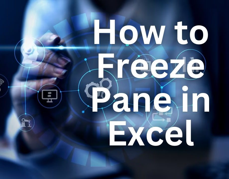  How To Freeze Pane In Excel 